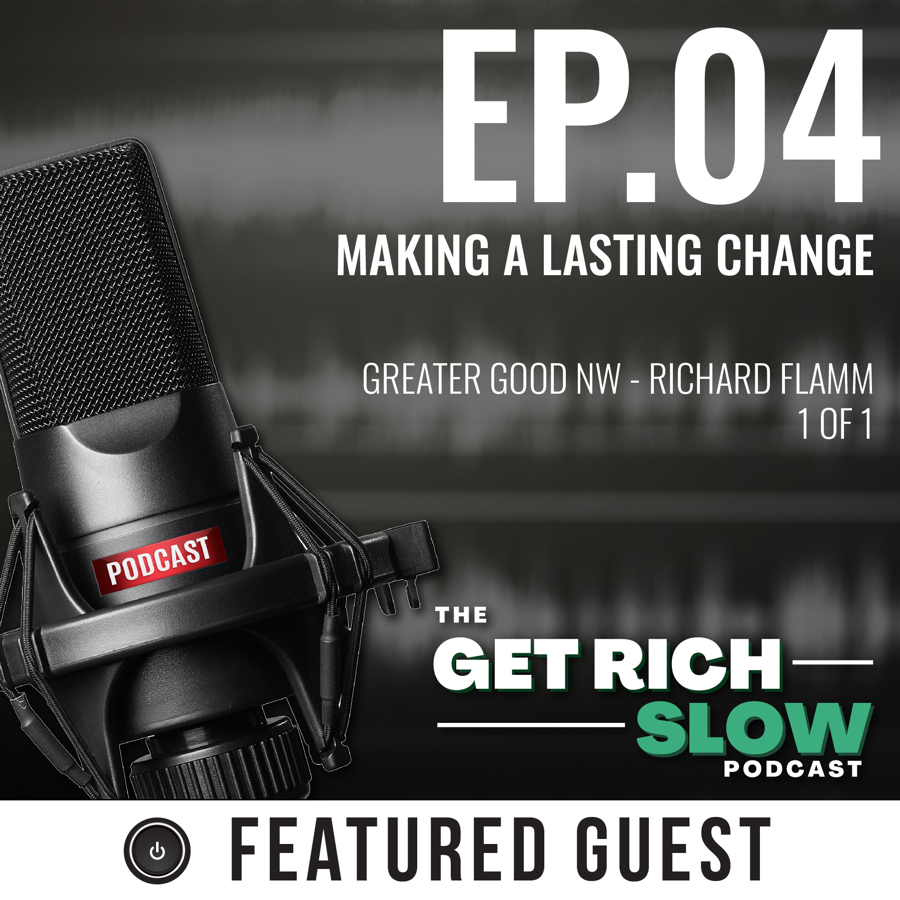 04. MAKING A LASTING CHANGE WITH RICHARD FLAMM - ROI Financial