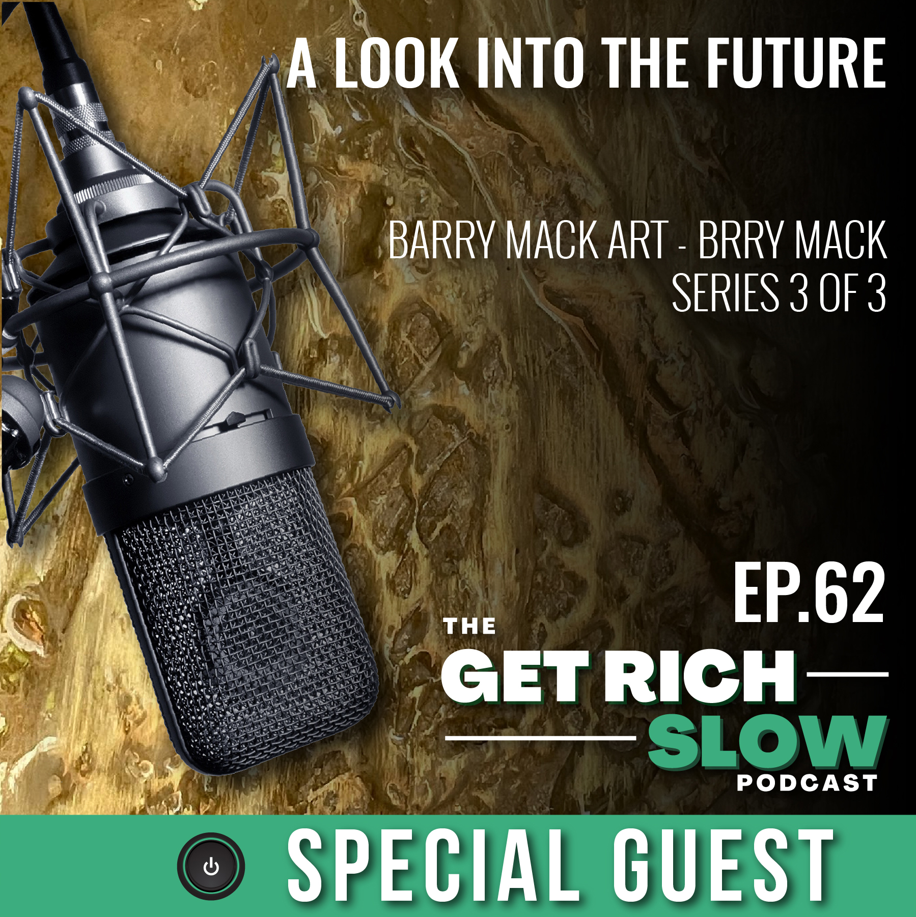 62. SPECIAL GUEST SERIES 3 OF 3 - A LOOK INTO THE FUTURE WITH BARRY ...